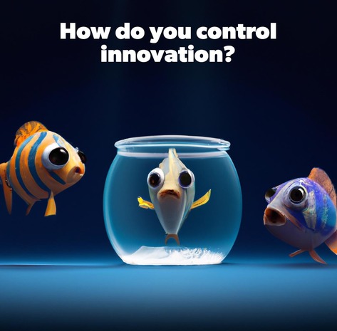 How do you control innovation?